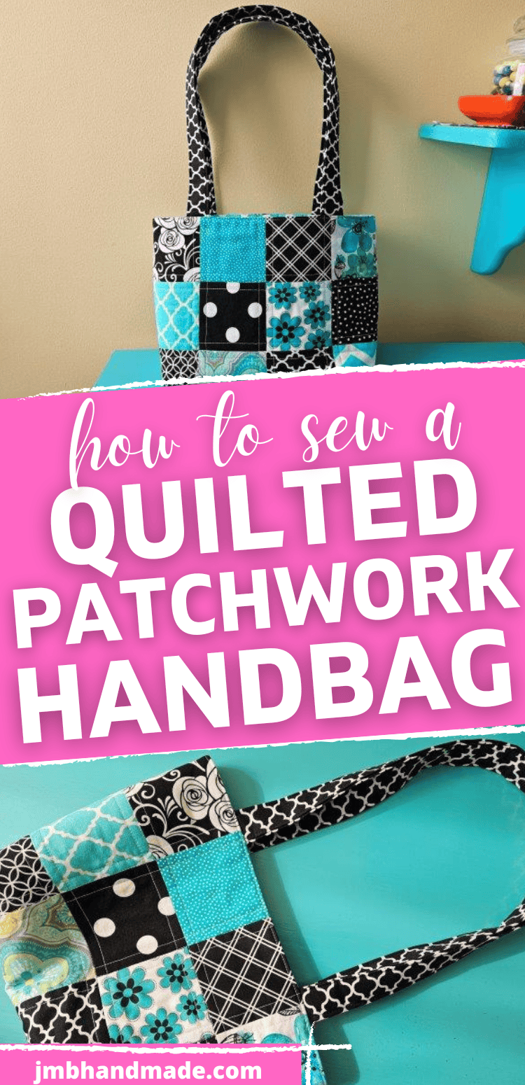 How to Sew a Quilted Patchwork Handbag - JMB Handmade