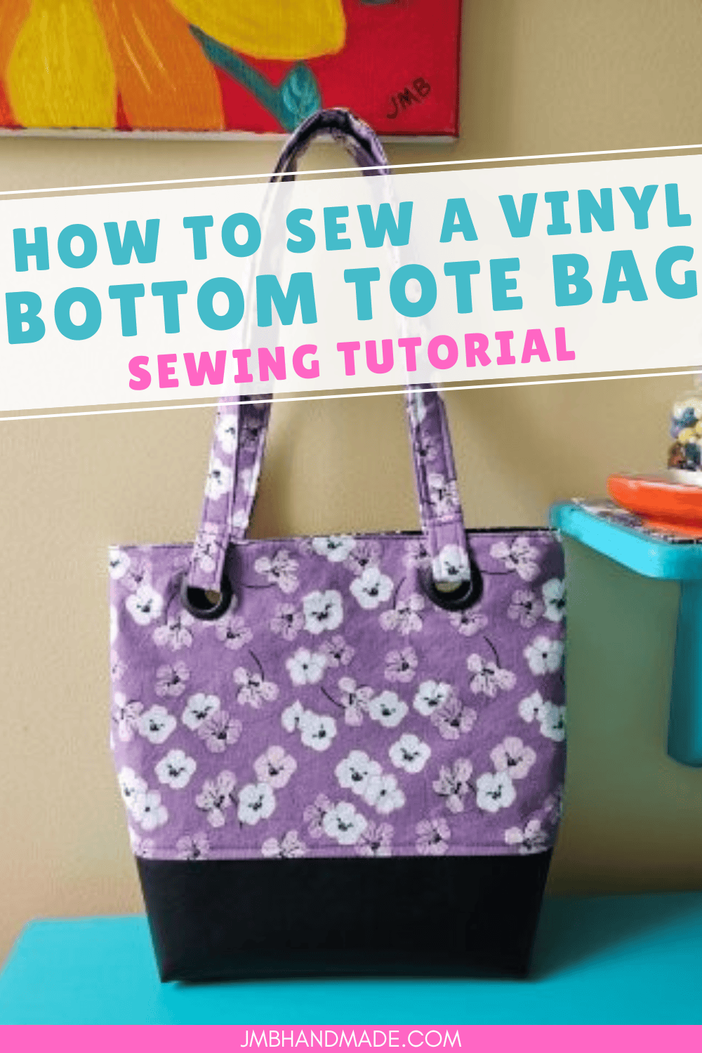 Vinyl Bottom Tote Bag Sewing Tutorial - JMB Handmade