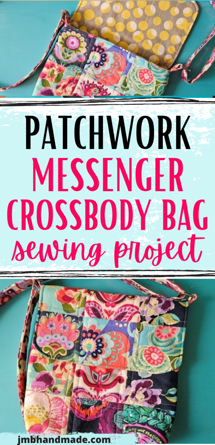 Quilted Patchwork Crossbody Messenger Bag Sewing Tutorial - JMB Handmade